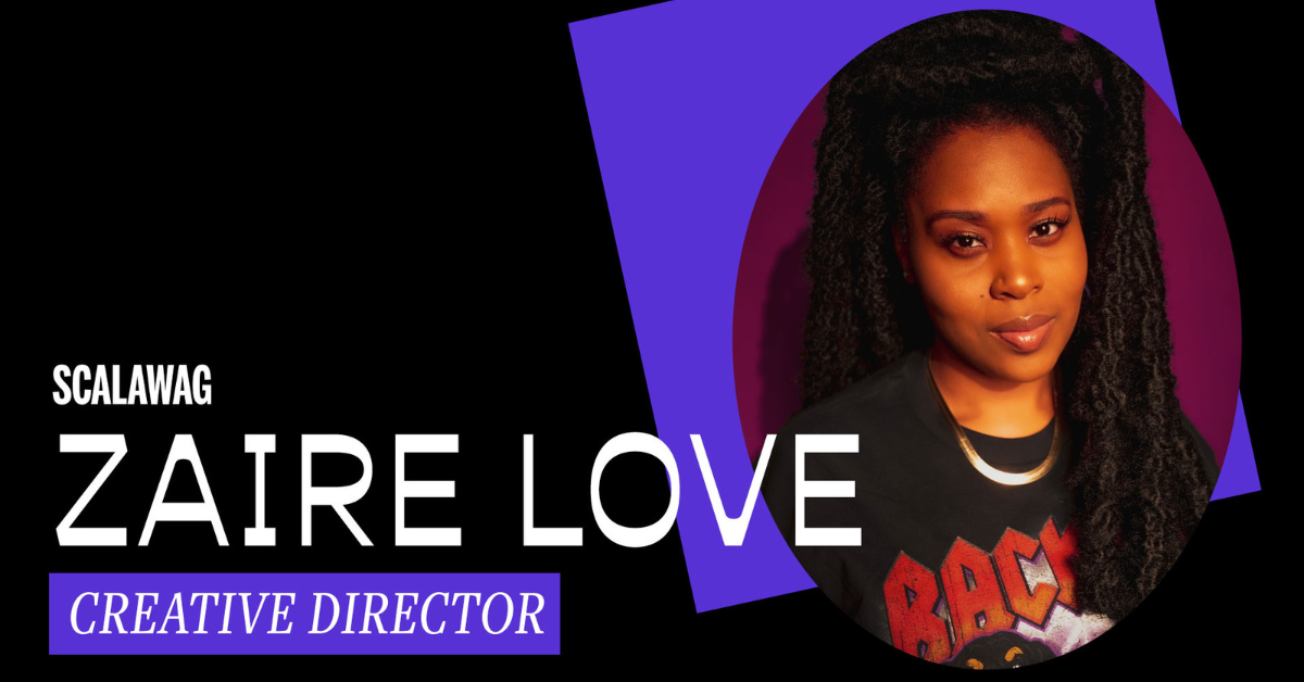 Zaire Love: Scalawag's new Creative Director – Scalawag